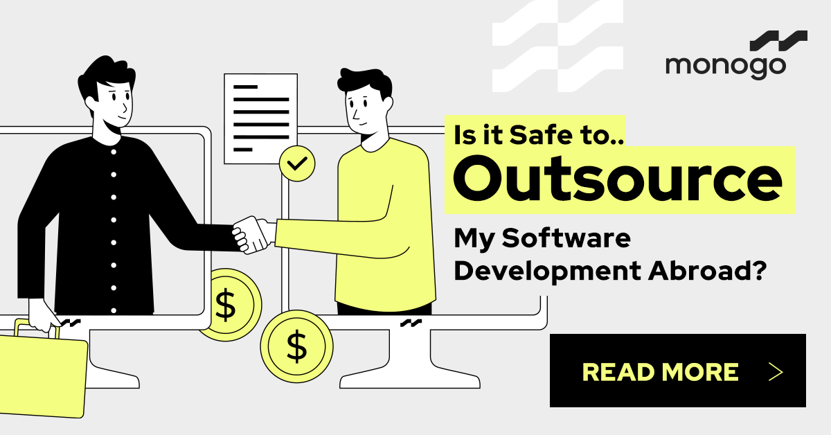Is it Safe to Outsource My Software Development Abroad? - Monogo e ...