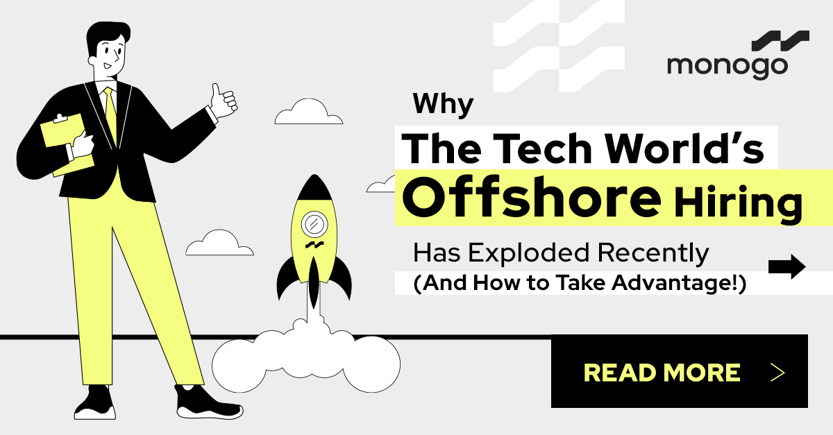 Why The Tech World’s Offshore Hiring Has Exploded Recently (And How to ...